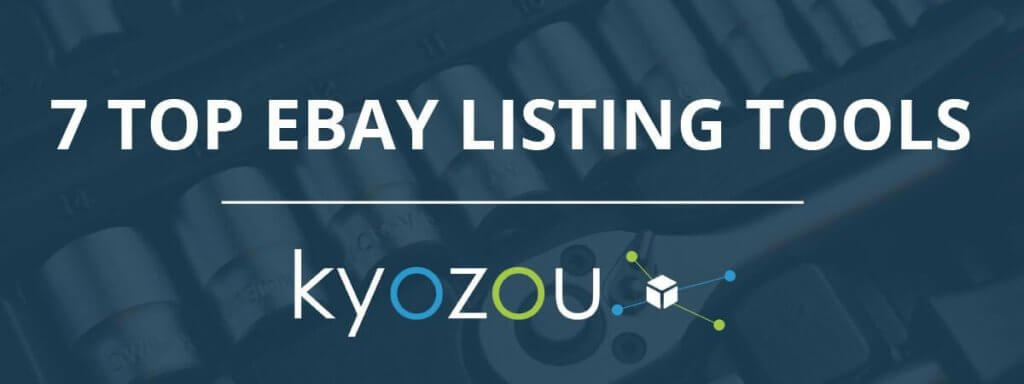7 Top eBay Listing Tools - Use them now