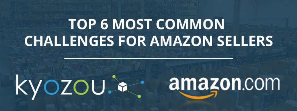 Top 6 Most Common Challenges For Amazon Sellers